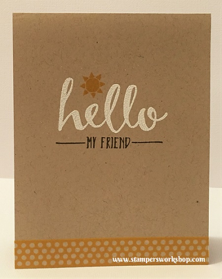 Hello My Friend - Stampers Workshop